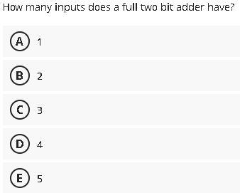 Solved How many inputs does a full two bit adder have? (A) 1 | Chegg.com
