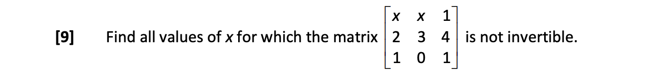 Solved [9] Find all values of x for which the matrix | Chegg.com