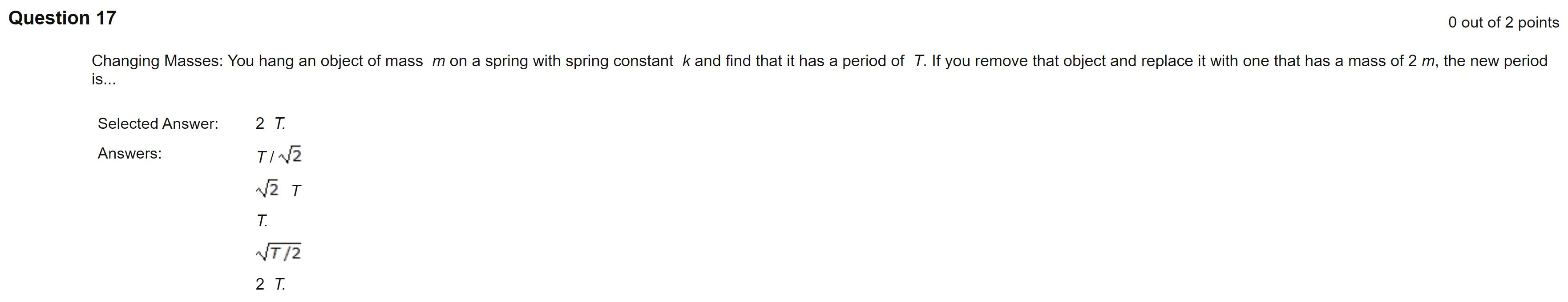 Solved Question 17 O out of 2 points Changing Masses: You | Chegg.com