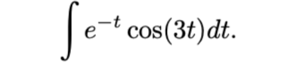 Solved compute the integral∫﻿﻿e-tcos(3t)dt | Chegg.com