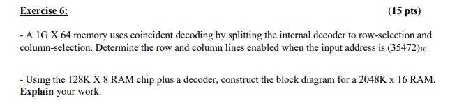 Solved Exercise 6: (15 pts) - A IG X 64 memory uses | Chegg.com