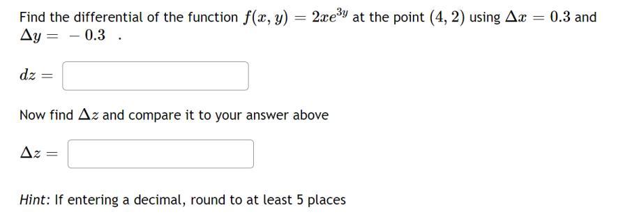 Solved Find the differential of the function f(x,y)=2xe3y at | Chegg.com
