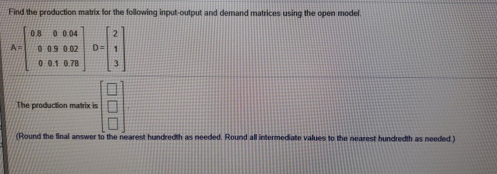 Solved Find the production matrix for the following | Chegg.com