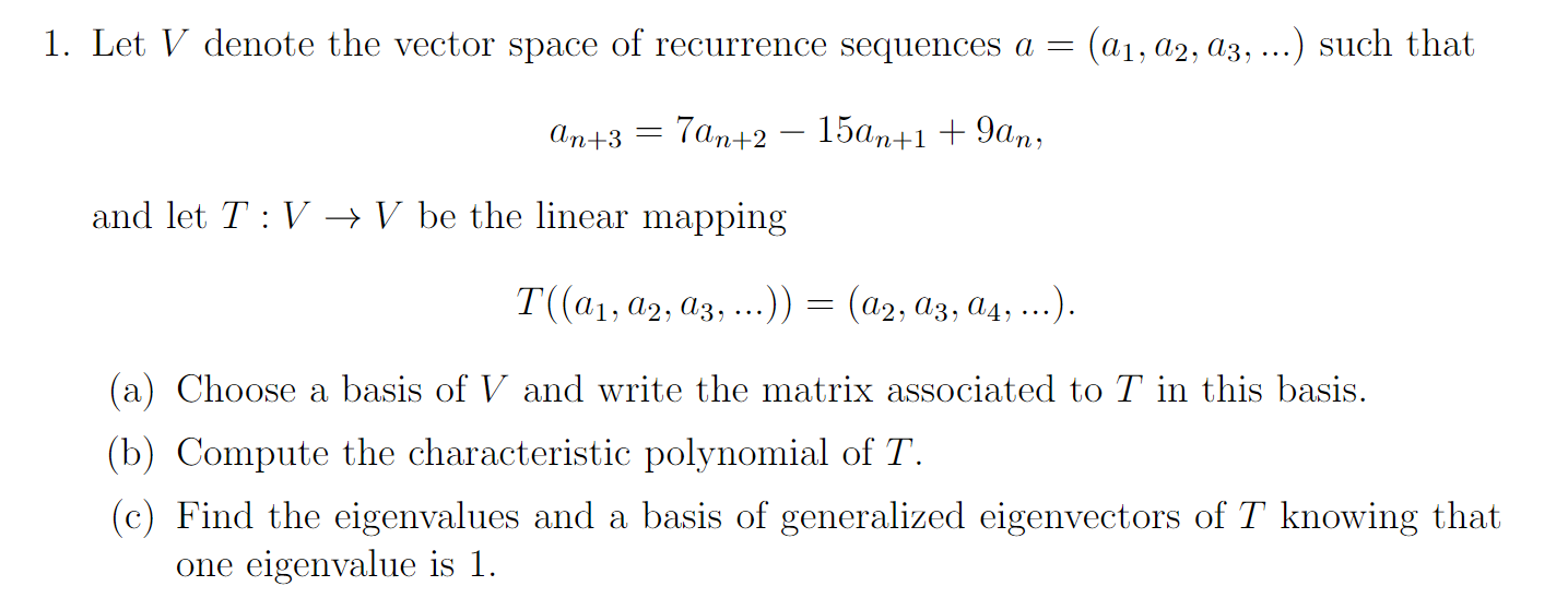 Solved 1. Let V denote the vector space of recurrence | Chegg.com
