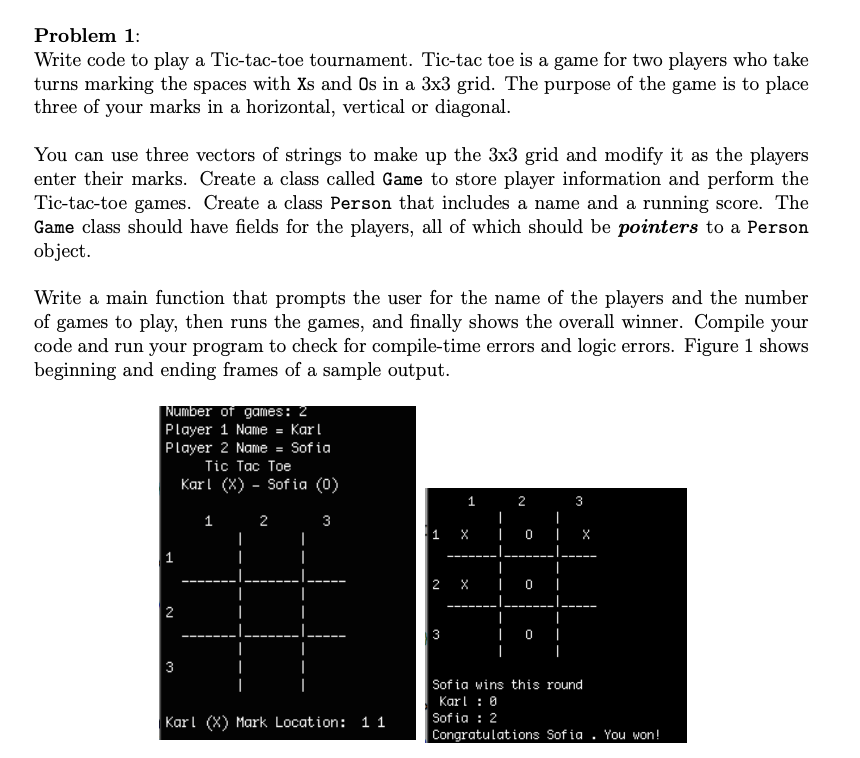 Solved Problem 1: Write code to play a Tic-tac-toe | Chegg.com