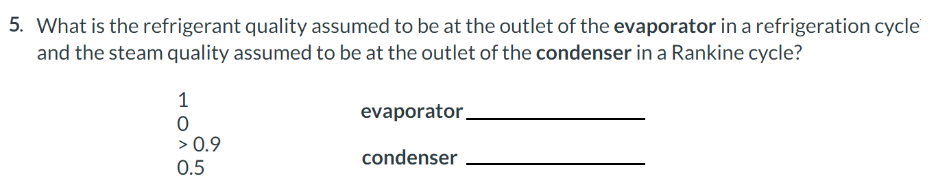 Solved What is the refrigerant quality assumed to be at the | Chegg.com