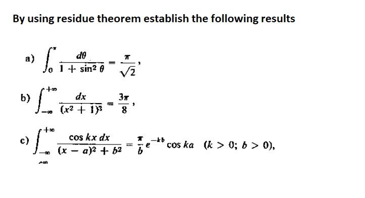 Solved By using residue theorem establish the following | Chegg.com