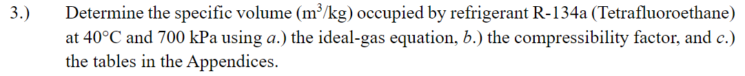 Solved 3.) Determine the specific volume (m3/kg) occupied by | Chegg.com