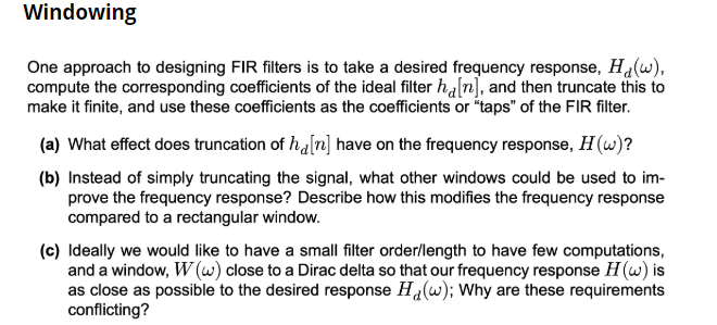 Solved Windowing One approach to designing FIR filters is to | Chegg.com
