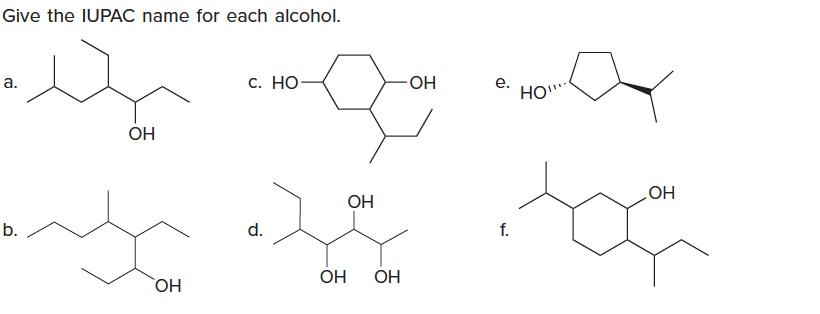 Solved Give the IUPAC name for each alcohol. a. c. e. b. d. | Chegg.com