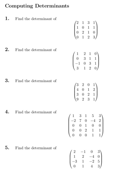 Solved Computing Determinants 1. Find the determinant of 2. | Chegg.com