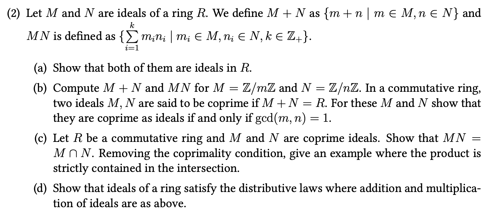 Solved 2) Let M and N are ideals of a ring R. We define M+N | Chegg.com