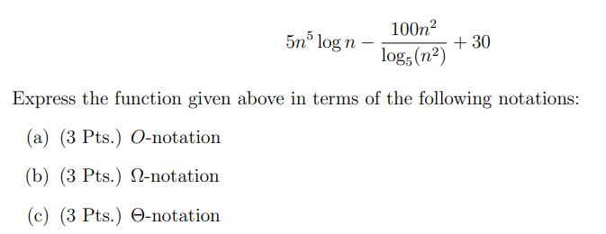 Solved 5n logn 100n2 + 30 log; (n2) Express the function | Chegg.com