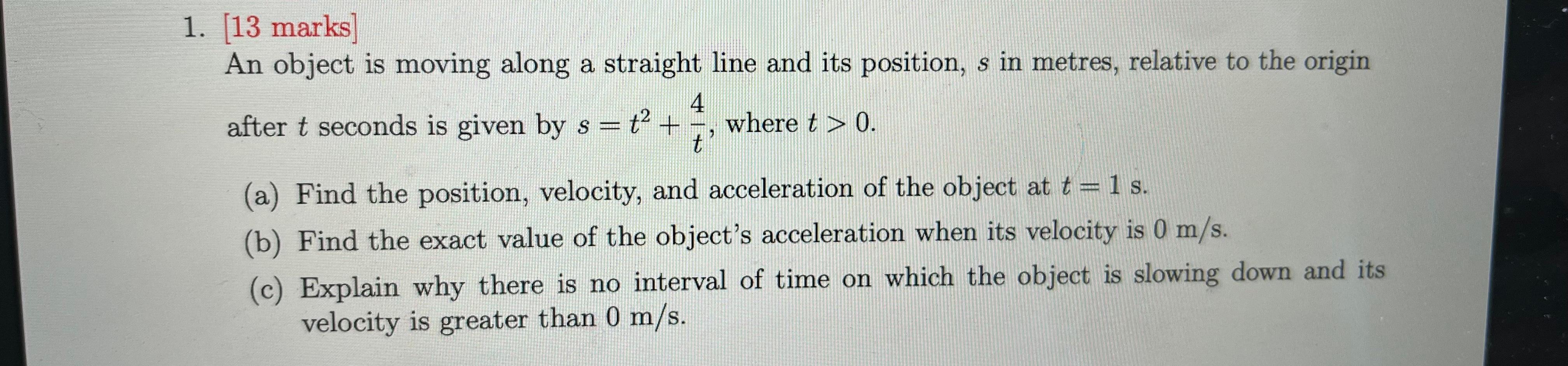 Solved 1. [13 marks ] An object is moving along a straight | Chegg.com