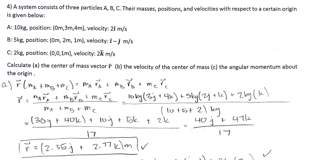 Solved 4) A system consists of three particles A, B, C. | Chegg.com