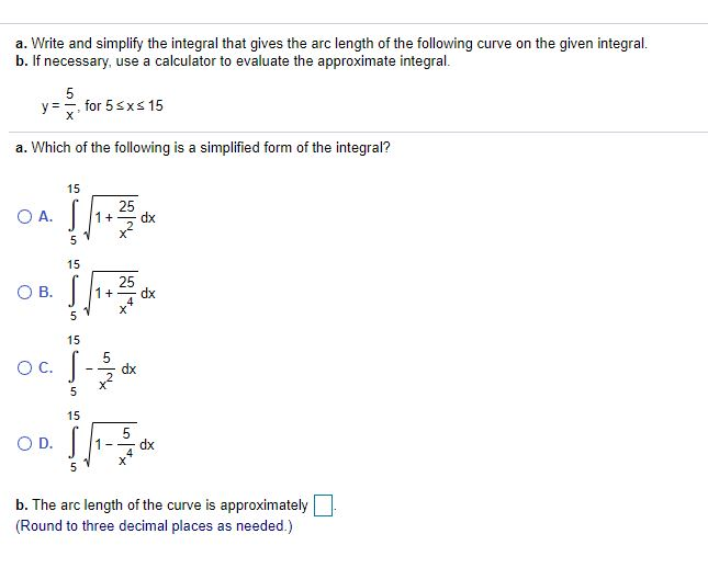 Solved a. Write and simplify the integral that gives the arc | Chegg.com