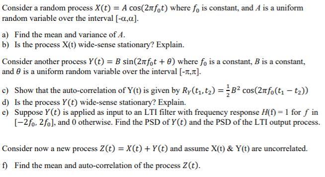 Solved Consider a random process X(t) = A cos(2nft) where fo | Chegg.com