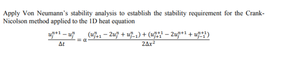 Solved Apply Von Neumann's stability analysis to establish | Chegg.com