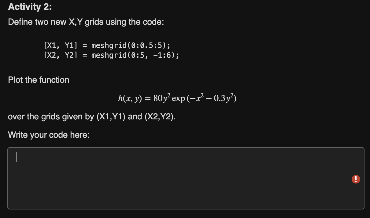 [Solved]: Provide code in MATLAB Activity 2: Define two new