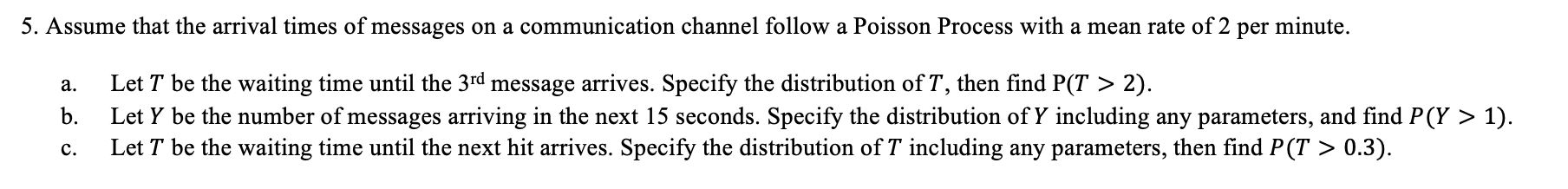 Solved 5. Assume that the arrival times of messages on a | Chegg.com