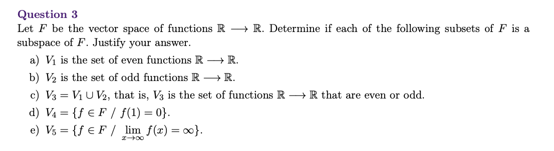 Solved Question 3 Let F be the vector space of functions | Chegg.com