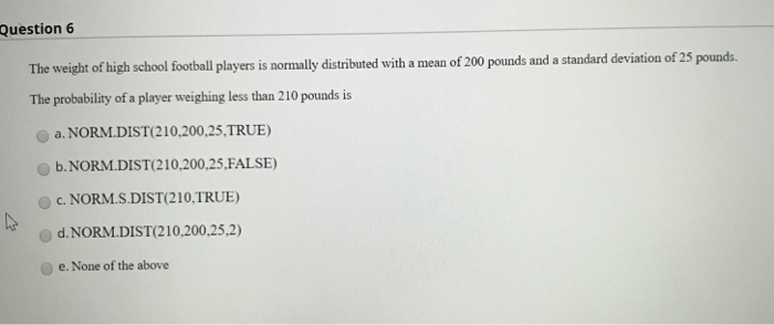 Solved Question 5 The weight of high school football players | Chegg.com