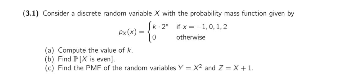 Solved (3.1) Consider a discrete random variable X with the | Chegg.com