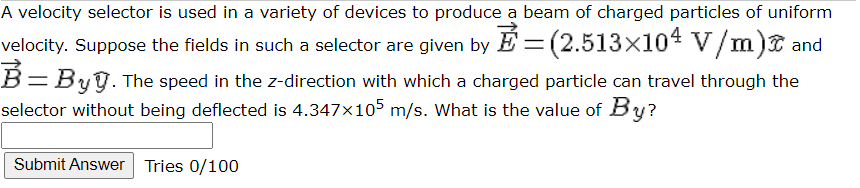 Solved A velocity selector is used in a variety of devices | Chegg.com