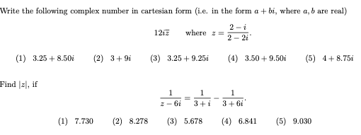 Solved Write the following complex number in cartesian form | Chegg.com