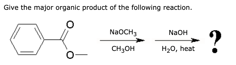Solved Give the major organic product of the following | Chegg.com