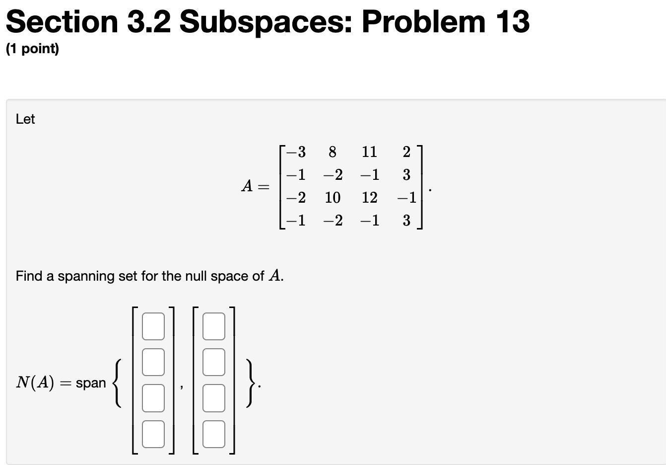 Solved Section 3.2 Subspaces: Problem 13 (1 point) Let | Chegg.com