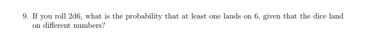 Solved 9. If you roll 2d6, what is the probability that at | Chegg.com