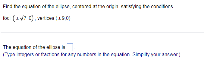 Solved Find the equation of the ellipse, centered at the | Chegg.com