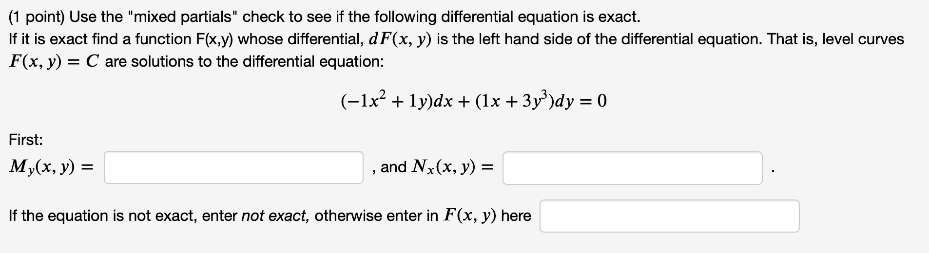 Solved (1 point) Use the "mixed partials" check to see if | Chegg.com