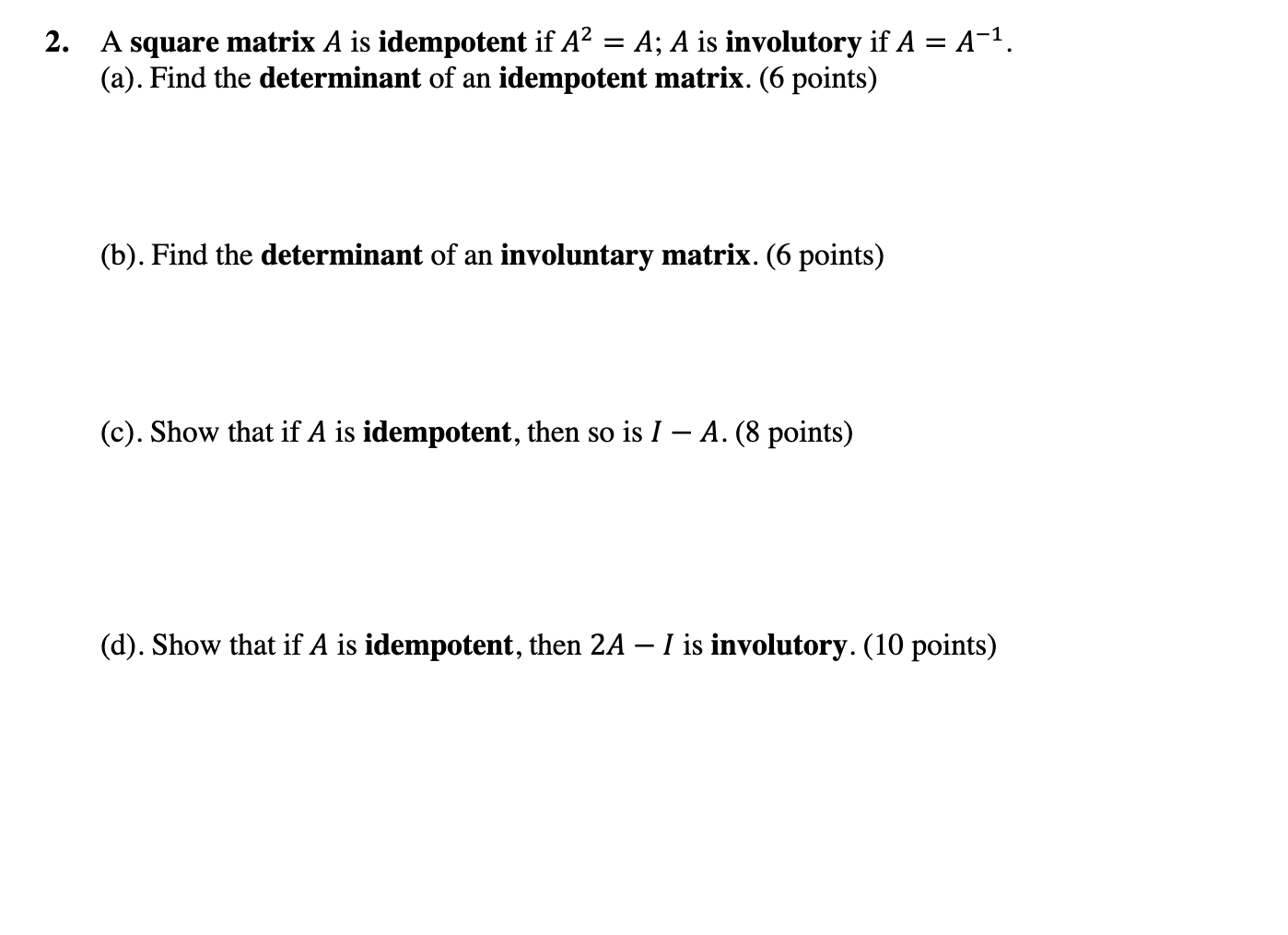 Solved A square matrix A is idempotent if A2=A;A is | Chegg.com