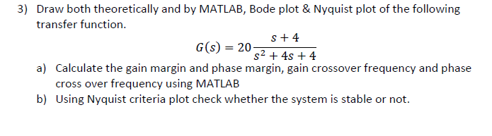 Solved 3) Draw both theoretically and by MATLAB, Bode plot & | Chegg.com