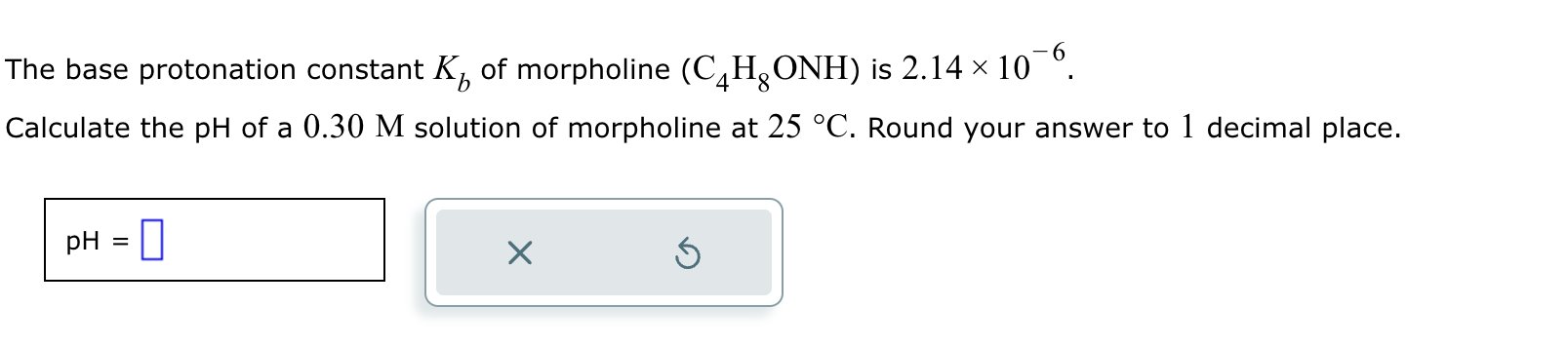 Solved The base protonation constant Kb of morpholine | Chegg.com