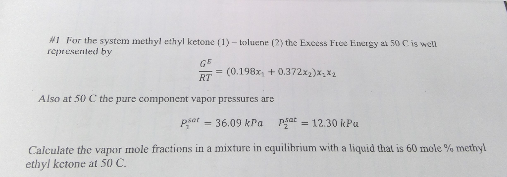 Solved #1 For the system methyl ethyl ketone (1)-toluene (2) | Chegg.com