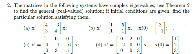 Solved 2. The matrices in the following systems have complex | Chegg.com