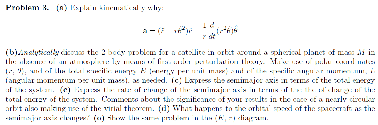 Solved Problem 3. (a) Explain kinematically why: 1 d a= (* – | Chegg.com