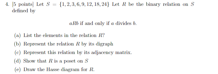 Solved 4. [5 points] Let \\( S=\\{1,2,3,6,9,12,18,24\\} \\) | Chegg.com