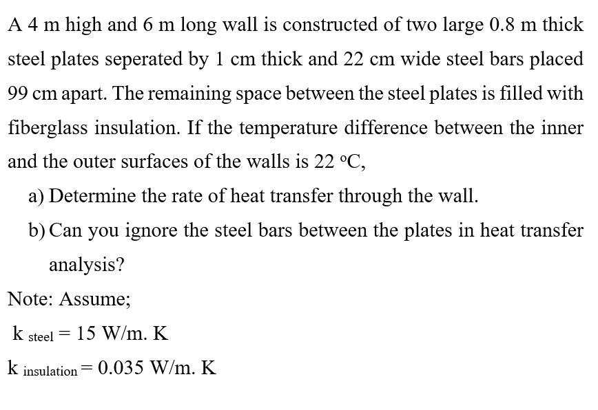 Solved A 4 m high and 6 m long wall is constructed of two | Chegg.com