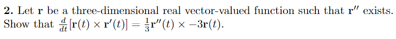 Solved 2. Let r be a three-dimensional real vector-valued | Chegg.com