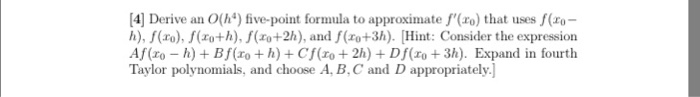 Solved Derive an O(h^4) five-point formula to approximate | Chegg.com