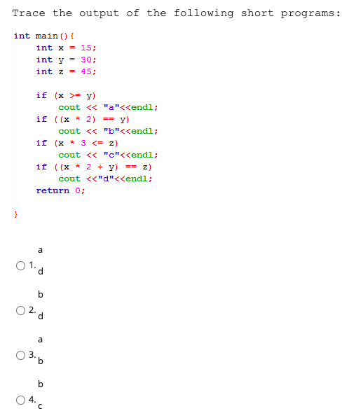 Solved Trace the output of the following short programs: int | Chegg.com