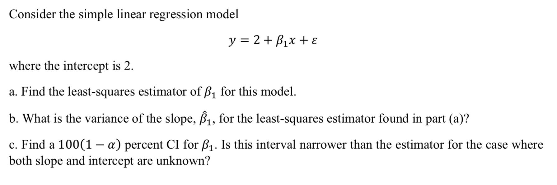 Solved Consider The Simple Linear Regression Model Y2β1xε 0528