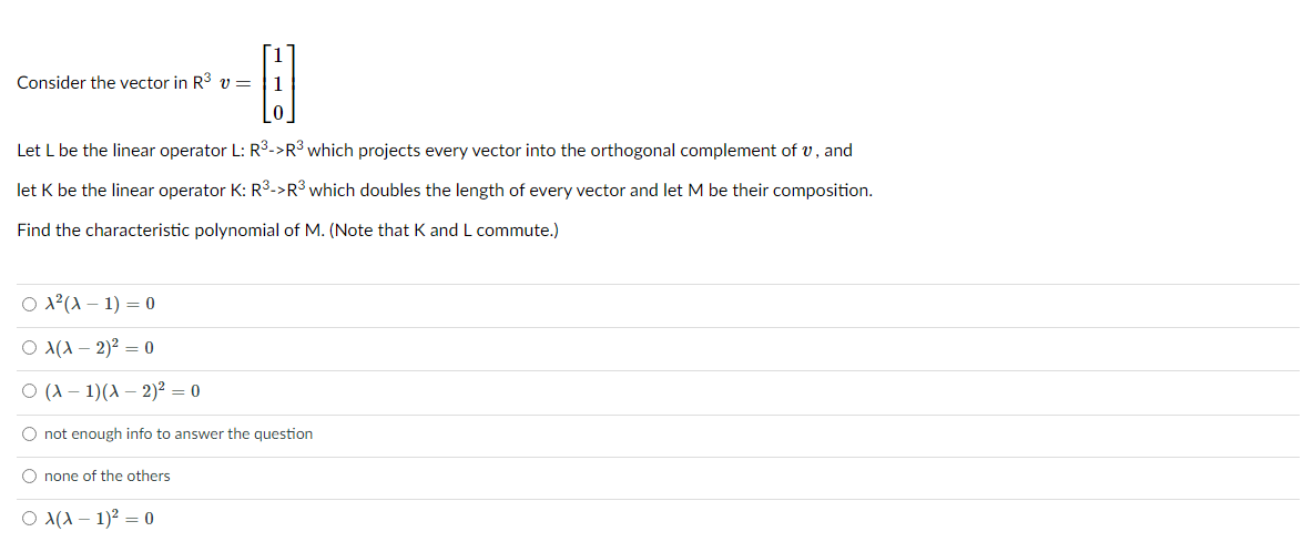 Solved Consider the vector in R3 v= Let L be the linear | Chegg.com