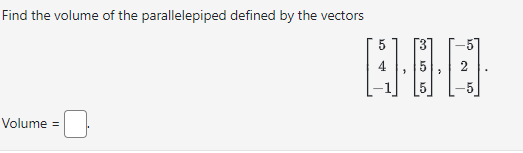 Solved Find the volume of the parallelepiped defined by the | Chegg.com