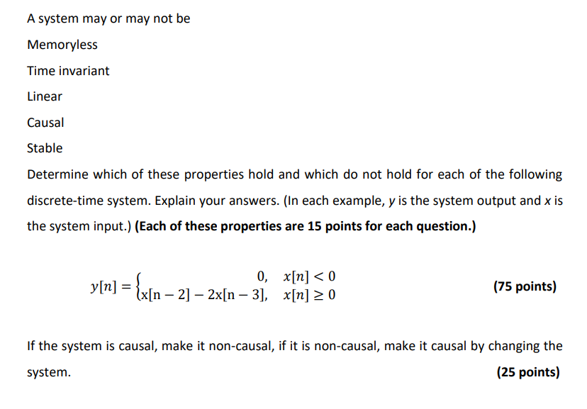 Solved A system may or may not be Memoryless Time invariant | Chegg.com