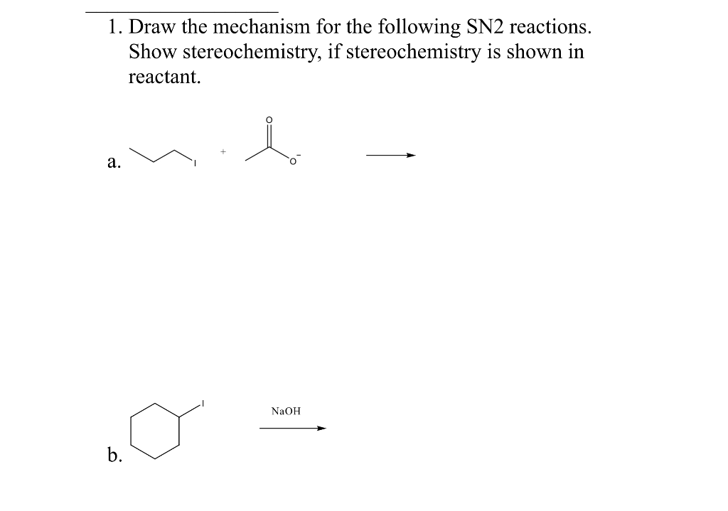 Solved 1. Draw the mechanism for the following SN2 | Chegg.com
